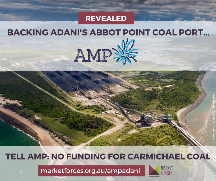 Revealed: AMP exposed to Adani Abbot Point - Market Forces